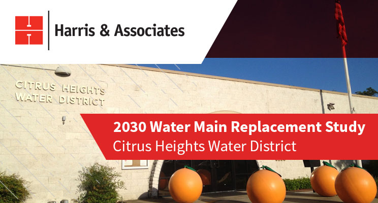 Harris Selected to Help Citrus Heights Water District Conduct its 2030 ...