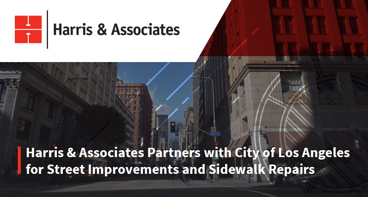 Harris & Associates Partners with City of Los Angeles for Street ...
