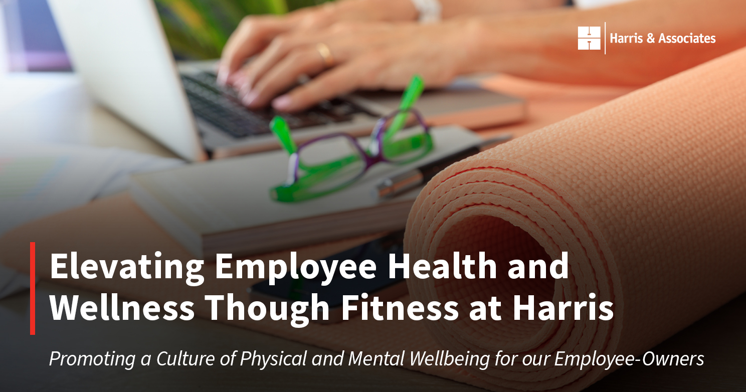 Elevating Employee Health and Wellness Through Fitness at Harris ...