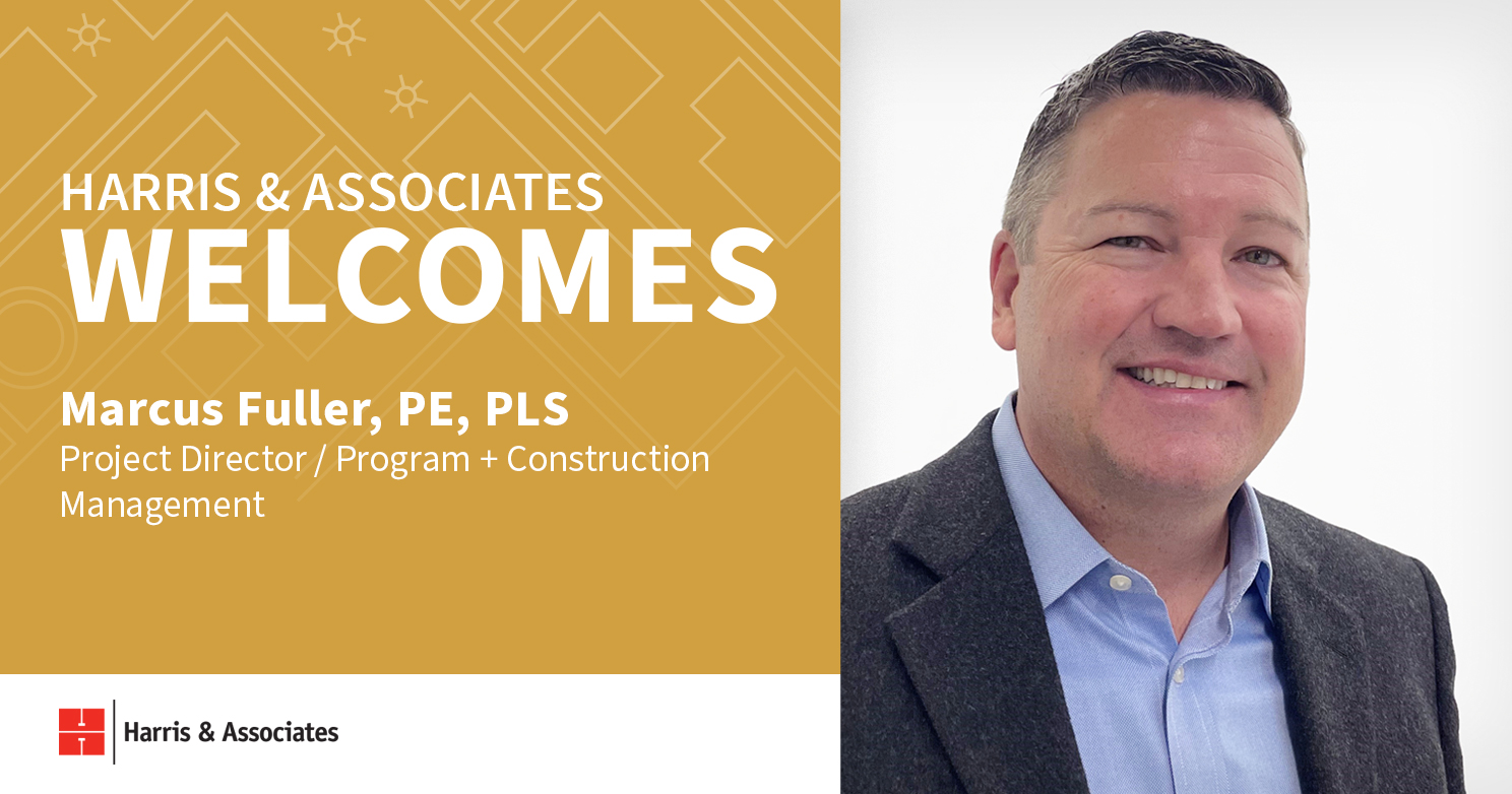 Project Director Marcus Fuller Joins Harris & Associates - Harris ...