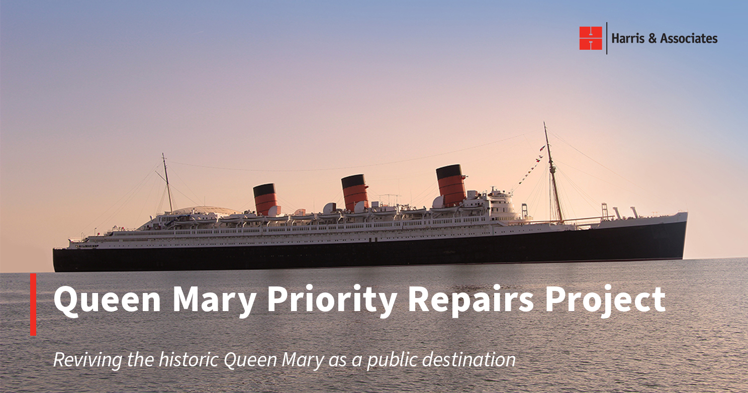 Queen Mary Priority Repairs Project - Harris & Associates