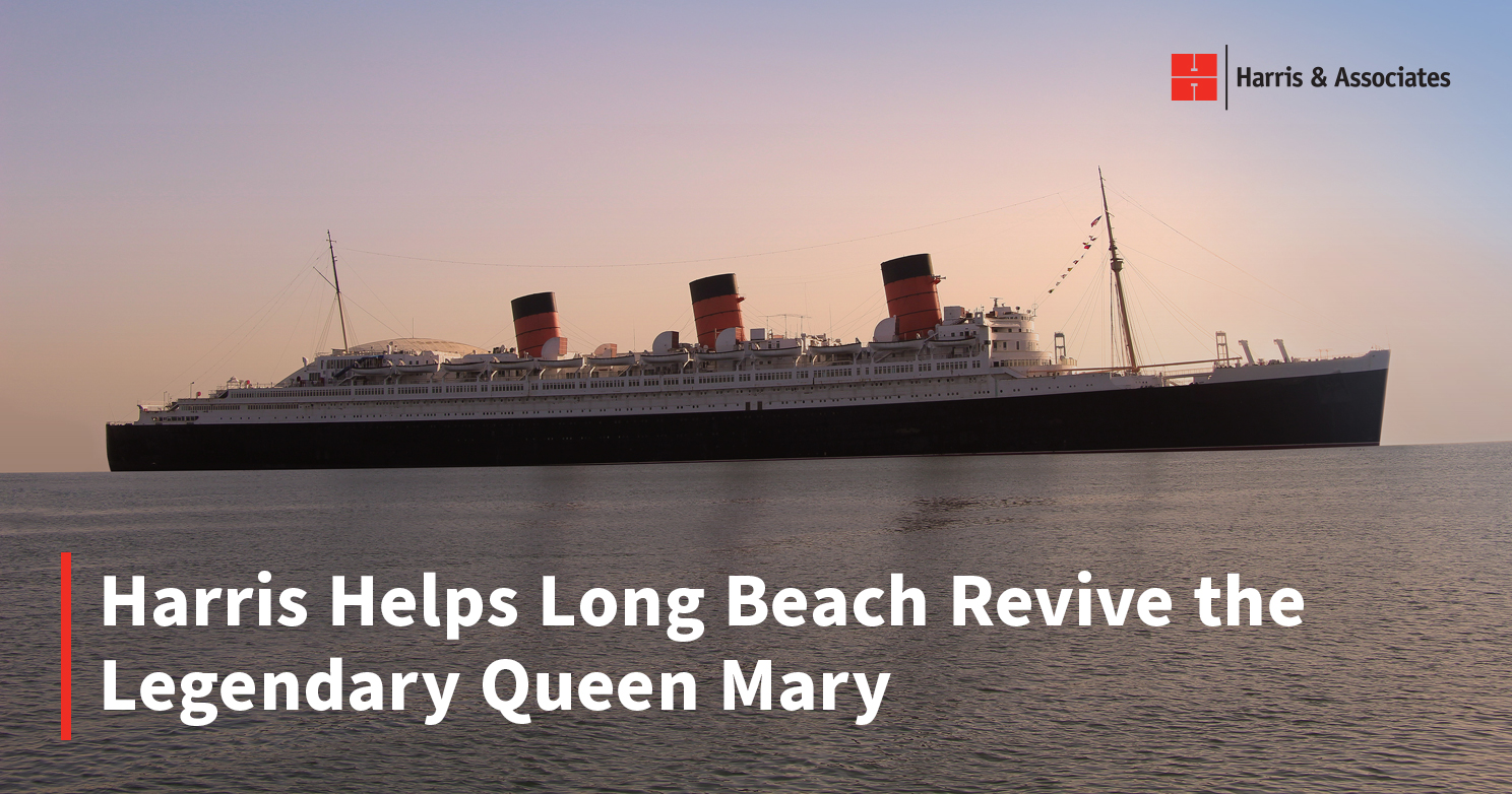 Harris Helps Long Beach Revive the Legendary Queen Mary - Harris ...