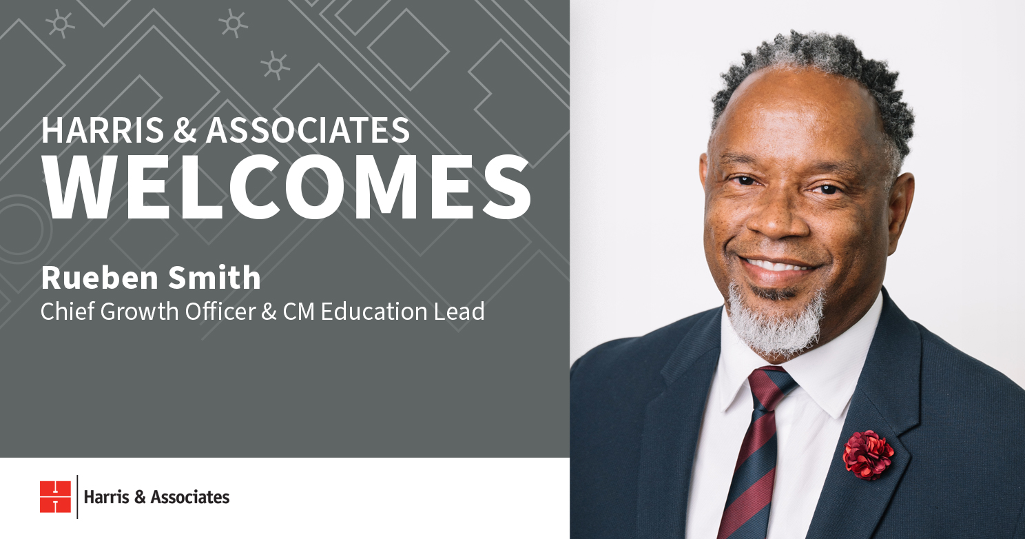 Dr. Rueben Smith Joins Harris as Chief Growth Officer & Construction ...