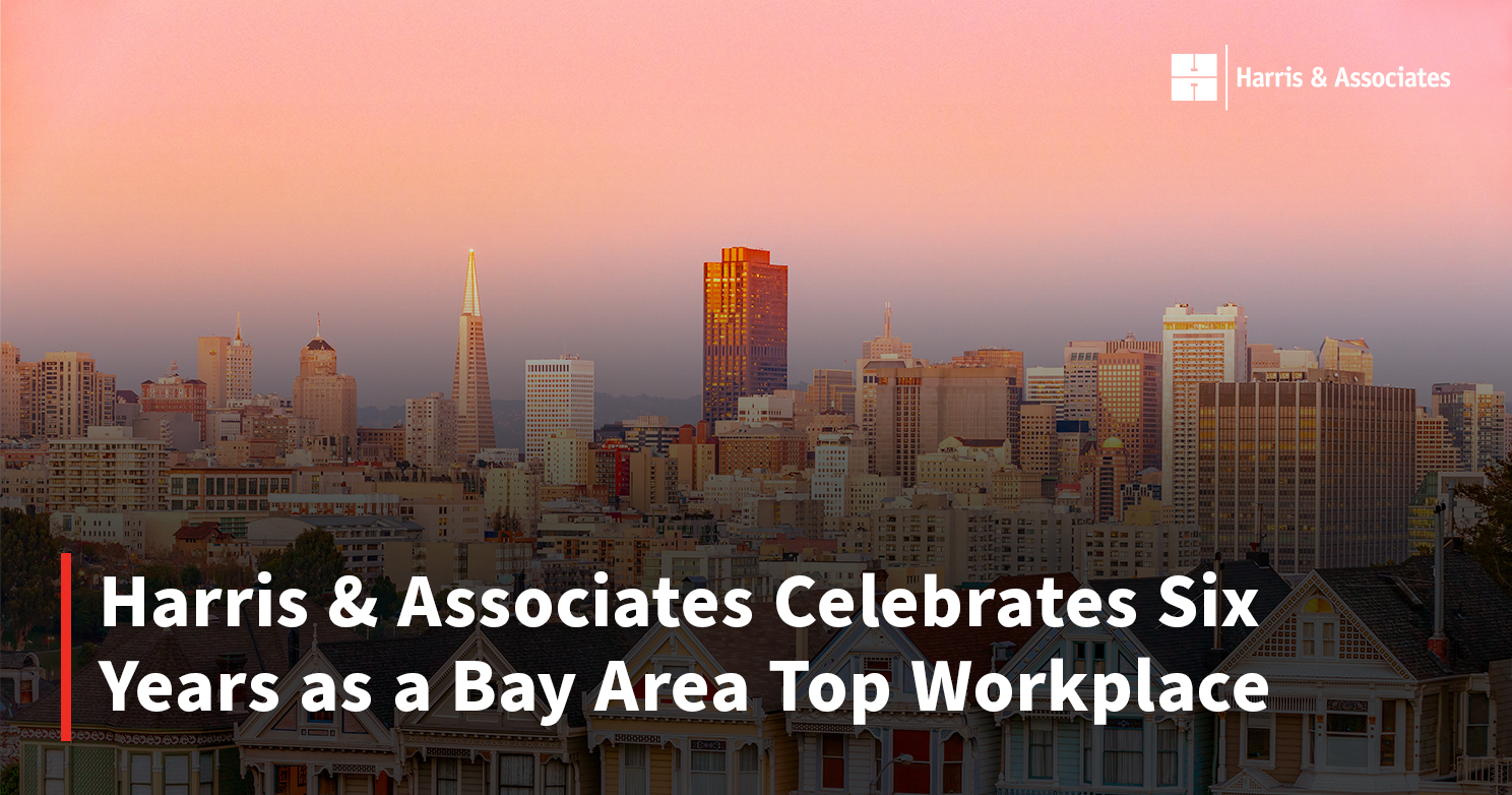 Harris & Associates Celebrates Six Years as a Bay Area Top Workplace ...