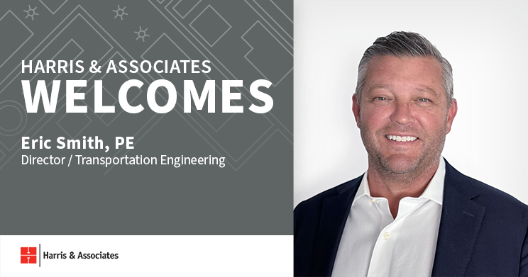 Harris & Associates Welcomes Eric Smith, PE, as Director of ...